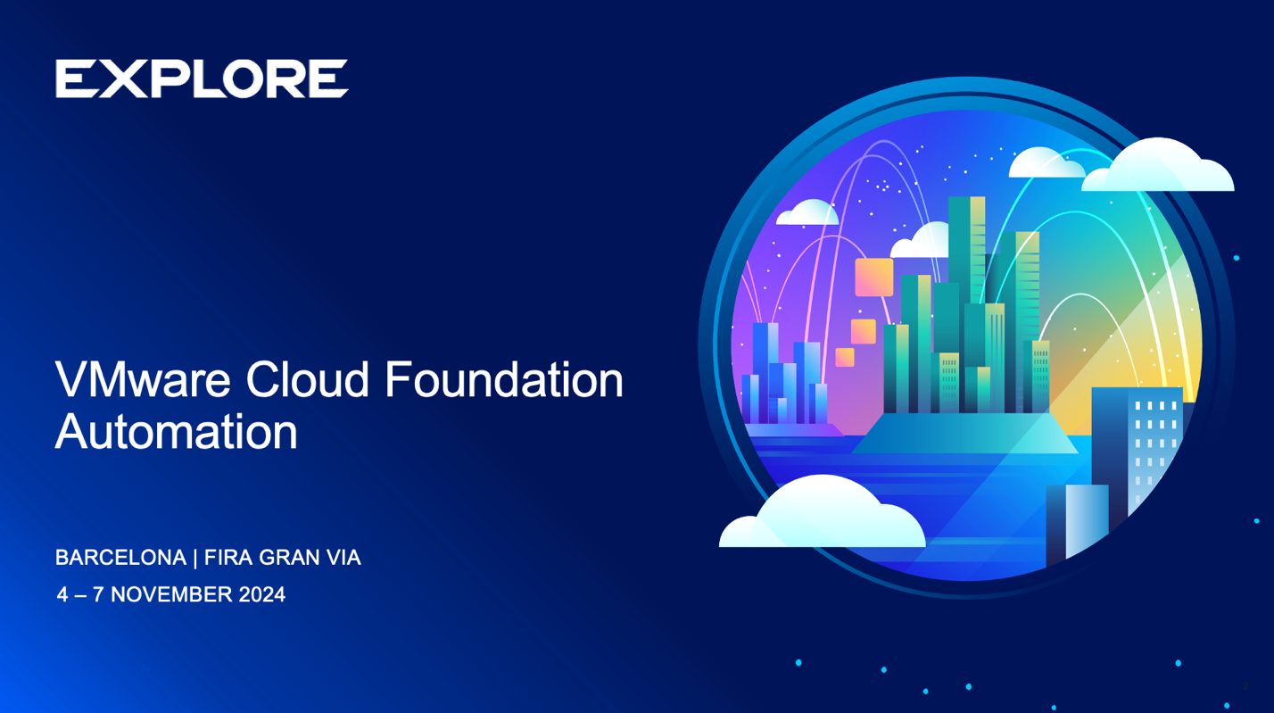 VMware Explore Barcelona 2024: Your Destination for Innovation - VMware Cloud Foundation (VCF) Blog
