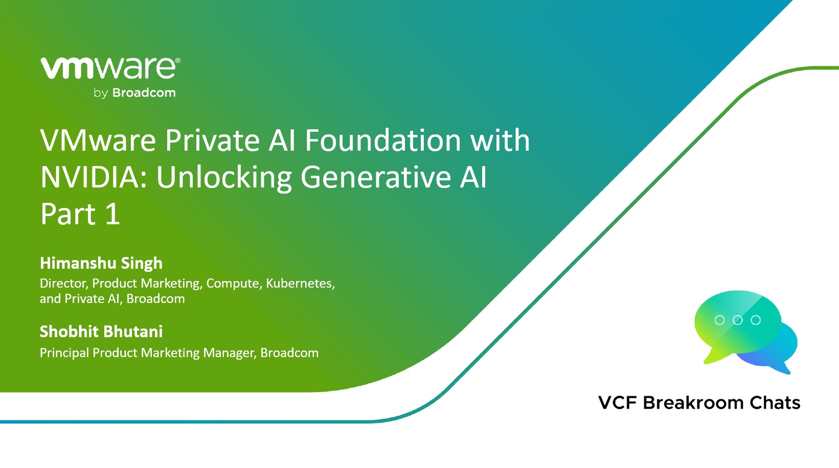 VCF Breakroom Chats Episode 41: Unlocking Generative AI with VMware Private AI Foundation with ...