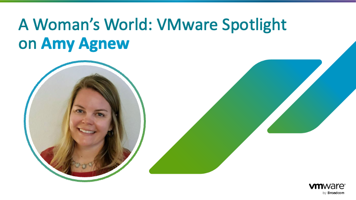 Scaling the Summit: International Women’s Month Feature on Amy Agnew - VMware Cloud Foundation ...