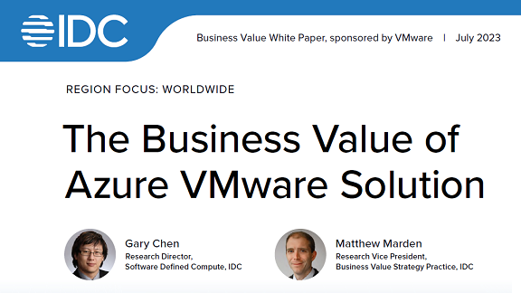 New IDC Study Shows the Business Value of Azure VMware Solution - VMware Cloud Foundation (VCF) Blog