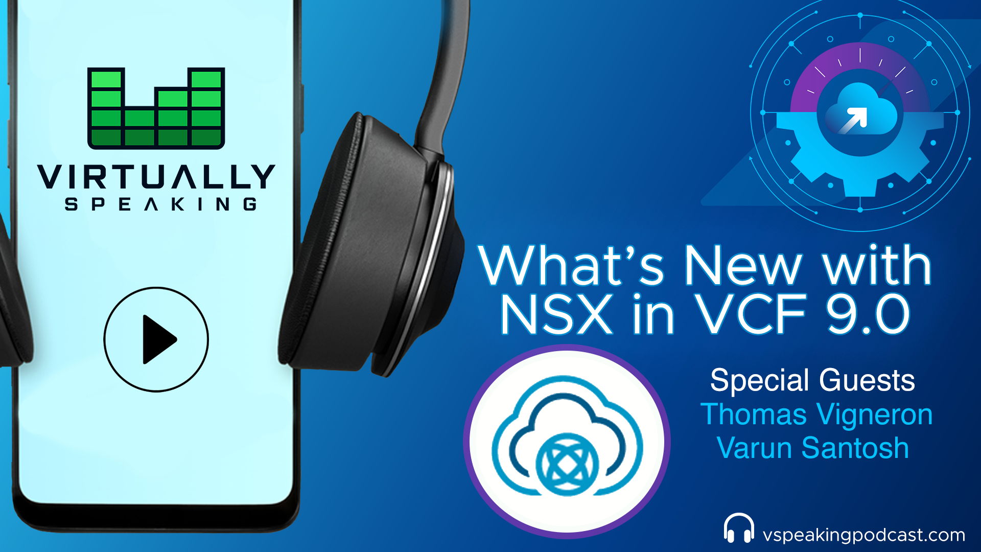 Virtually Speaking: What’s New with NSX in VMware Cloud Foundation 9.0 - VMware Cloud Foundation ...