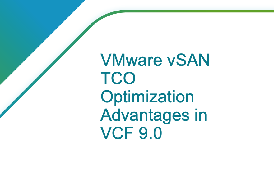 Unlocking TCO Advantage with vSAN in VMware Cloud Foundation 9.0: A Game-Changer for VMware ...
