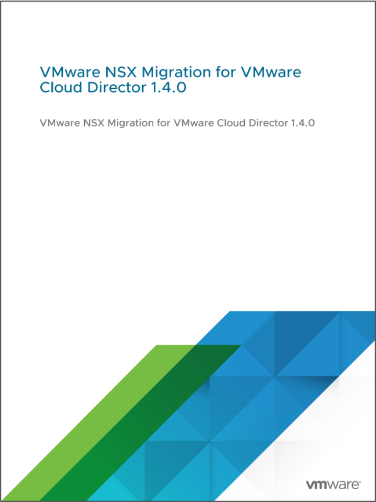 Don't wait anymore! Migrate to NSX-T with the VMware NSX Migration for Cloud Director 1.4.0 ...