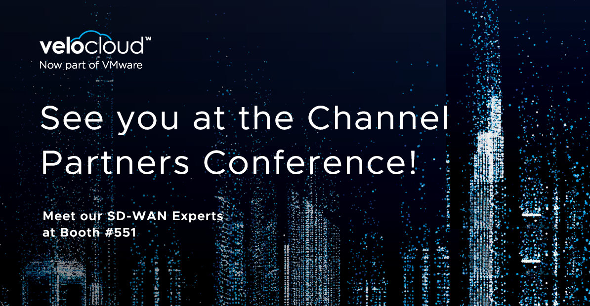 Join us at Channel Partners Conference in March - VeloCloud