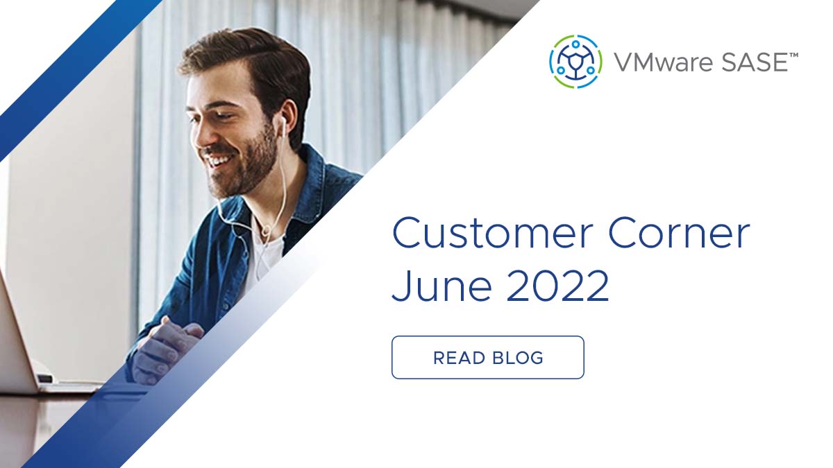 Customer Corner May 2022 - VeloCloud