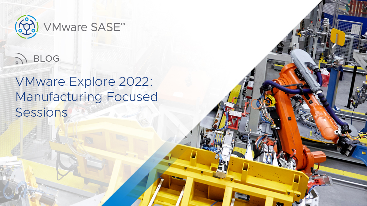 Empowering the Manufacturing Edge - VeloCloud