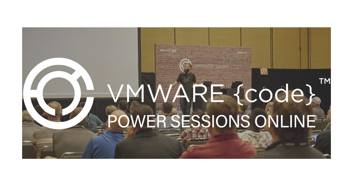VMware {code} April 2021 Power Sessions - VMware {code}