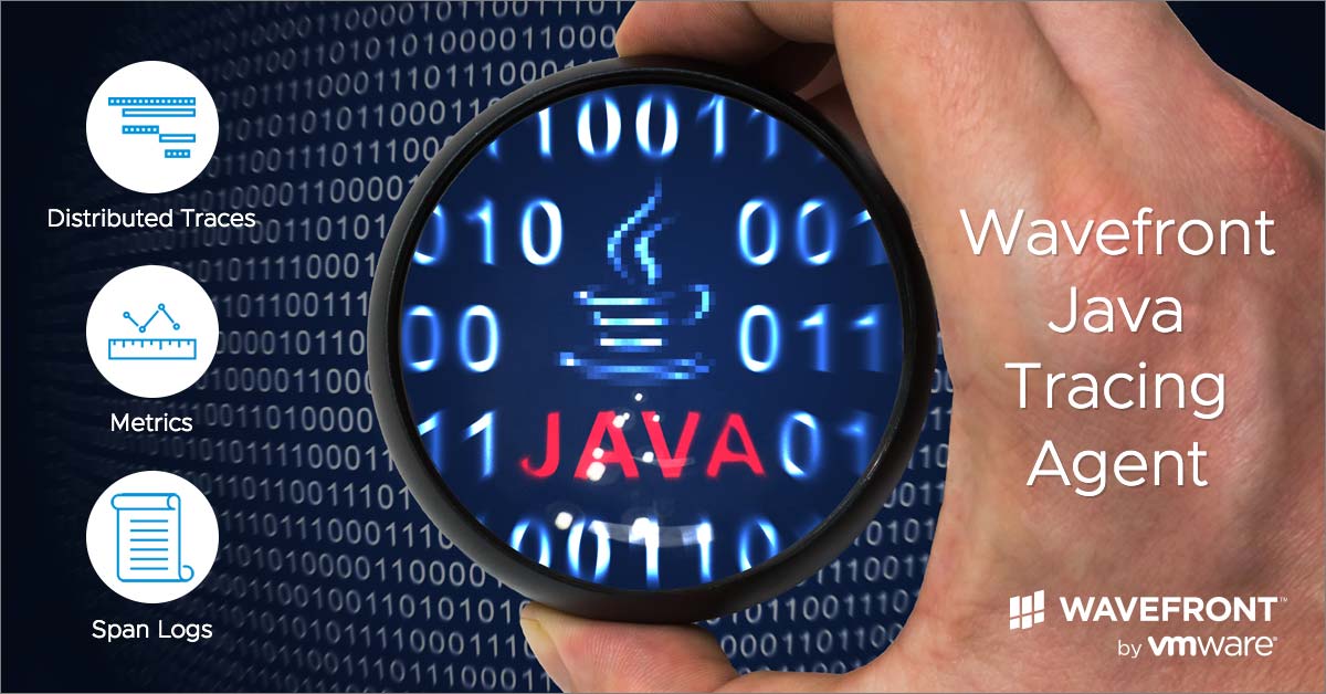 Wavefront Introduces Java Tracing Agent Delivering Out-of-the-Box ...