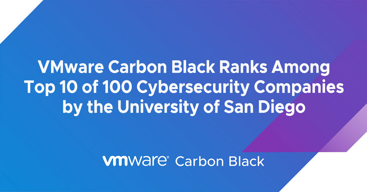VMware Carbon Black Ranks Among Top 10 of 100 Cybersecurity Companies ...