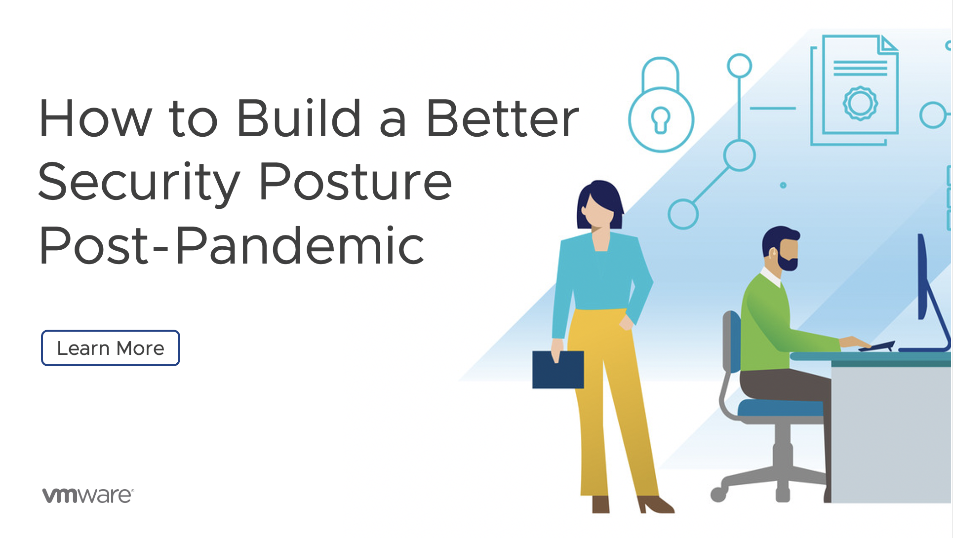 How to Build a Better Security Posture Post-Pandemic | VMware