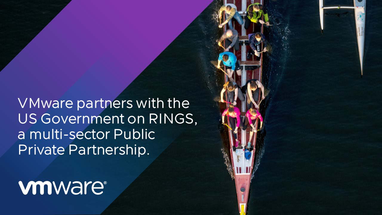 VMware partners with the US Government on RINGS, a multi-sector Public ...