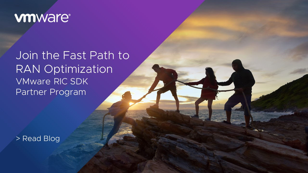 Join the Fast Path to RAN Optimization with the VMware RIC SDK Partner Program - VMware Telco ...
