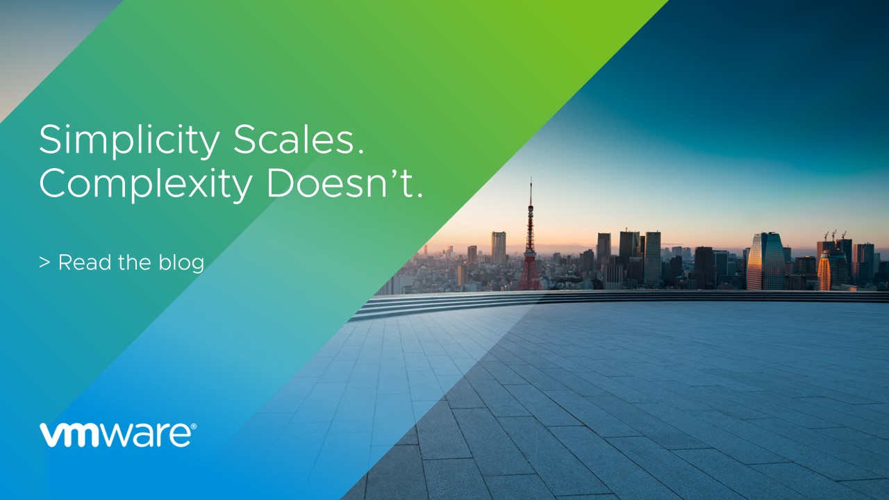 Simplicity Scales. Complexity Doesn’t. - VMware Telco Cloud Blog