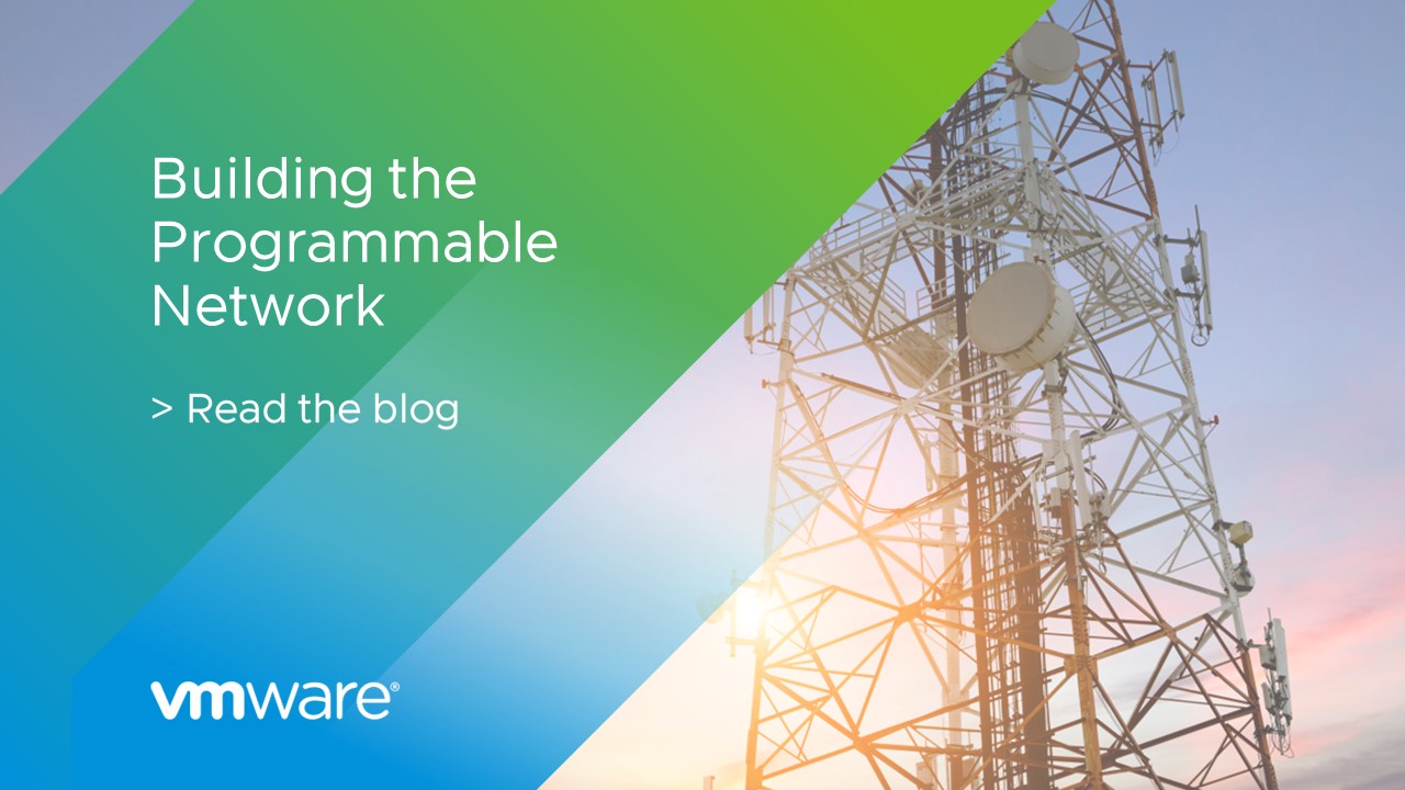 Building the Programmable Network - VMware Telco Cloud Blog