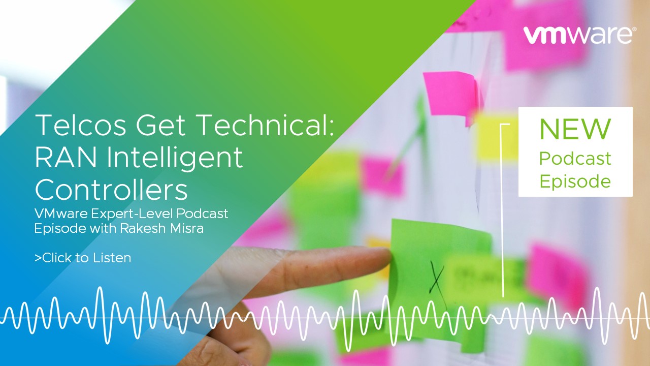 Telco Get Technical: Podcast Episode on RAN Intelligent Controller ...