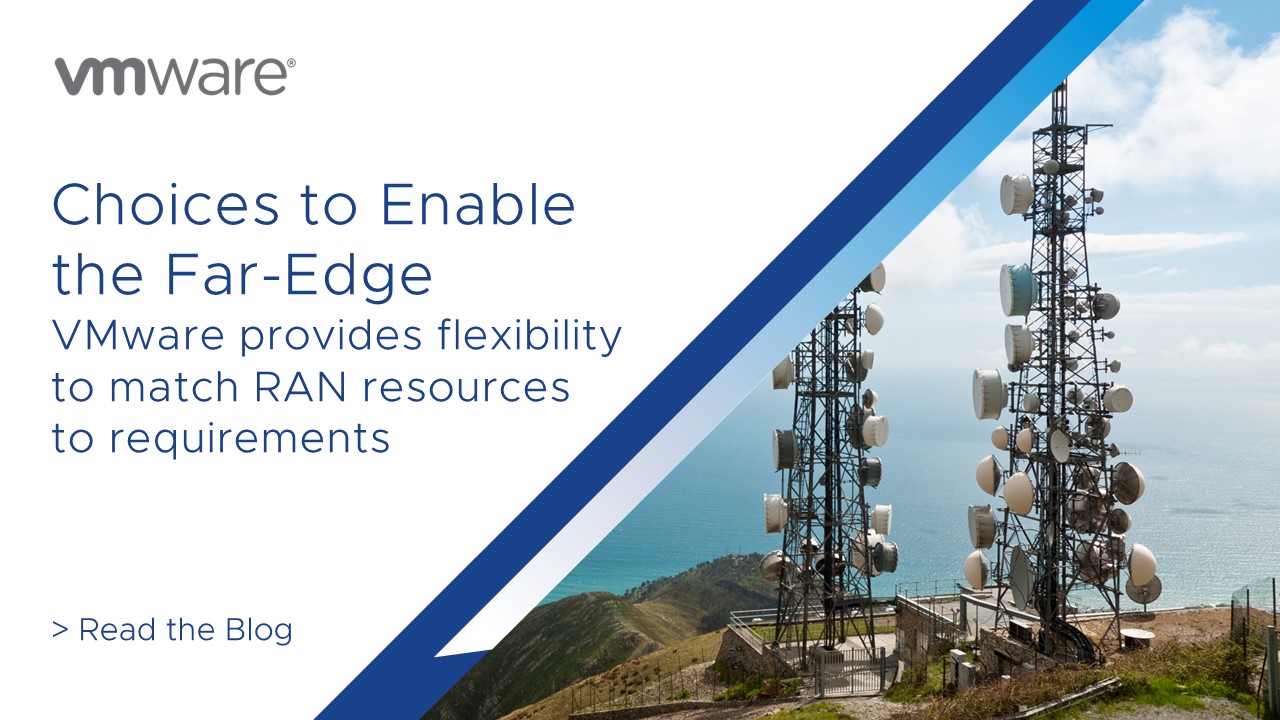 Giving CSPs the Choice and Flexibility to Match Far-Edge RAN Site ...
