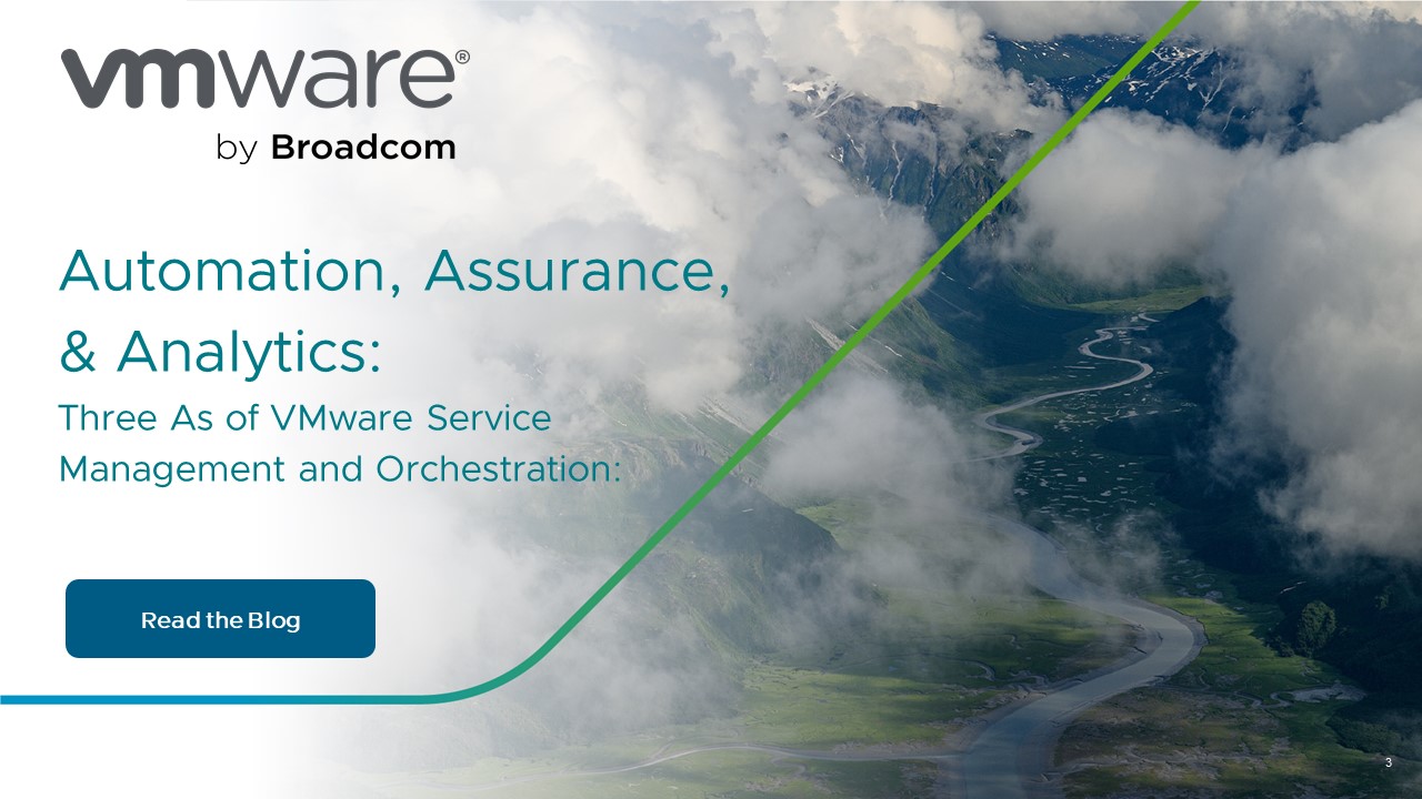 Unveiling the 3 A's of VMware Service Management and Orchestration: Automation, Assurance, and ...