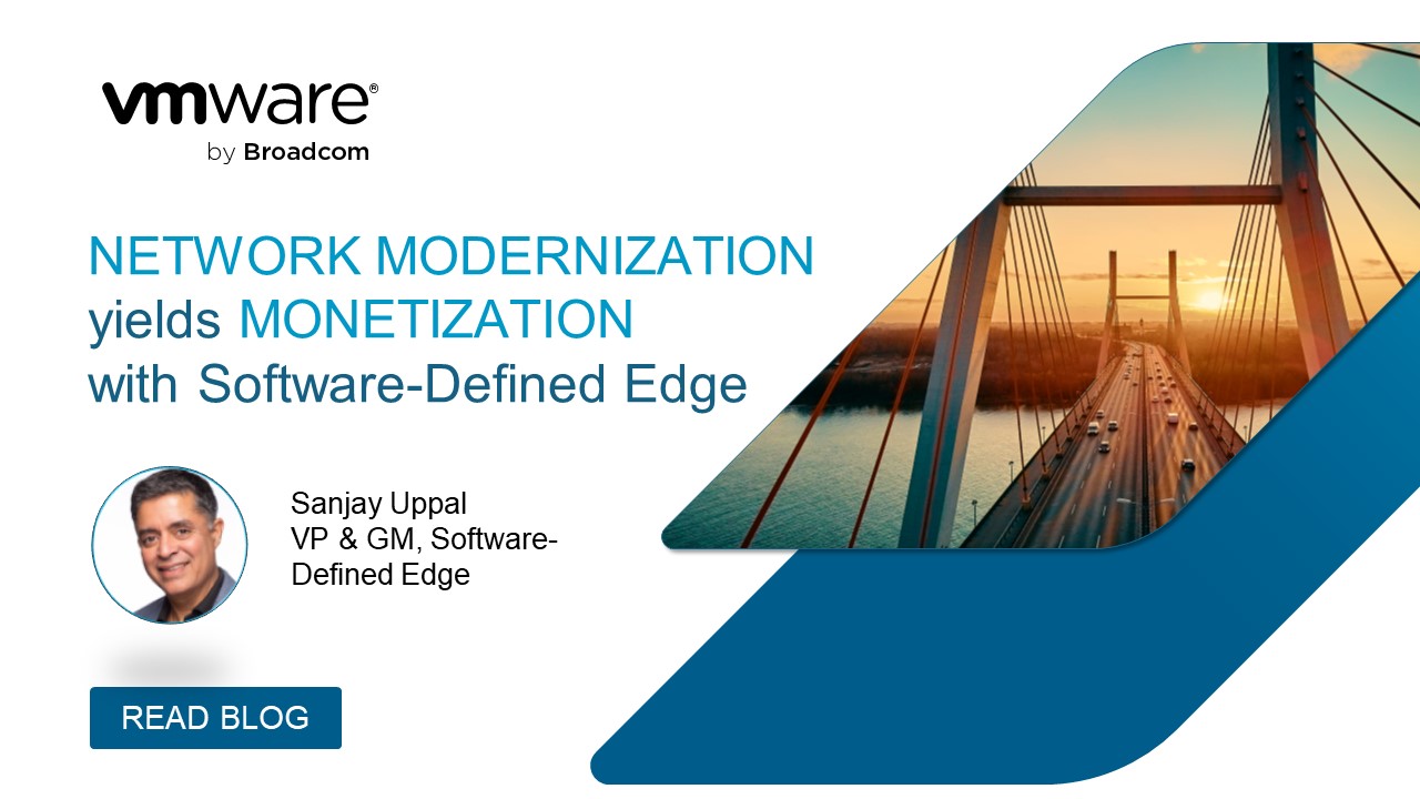 Network Modernization Yields Monetization with Software-Defined Edge ...