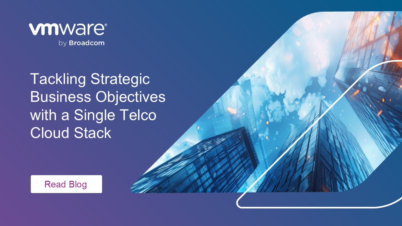 Tackling Strategic Business Objectives with a Single Telco Cloud Stack ...