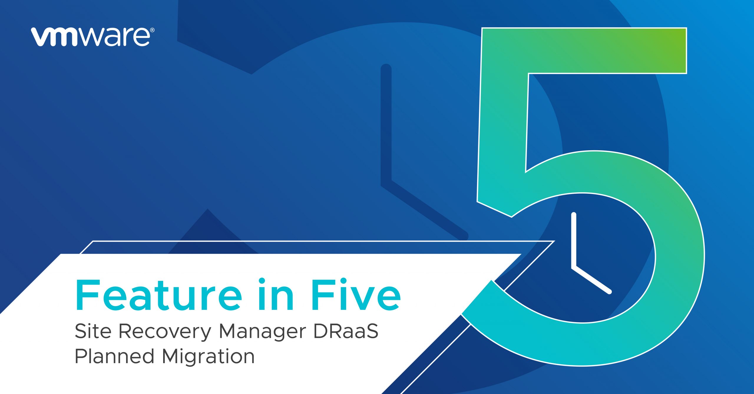 Feature in Five: Site Recovery Manager DRaaS Planned Migration