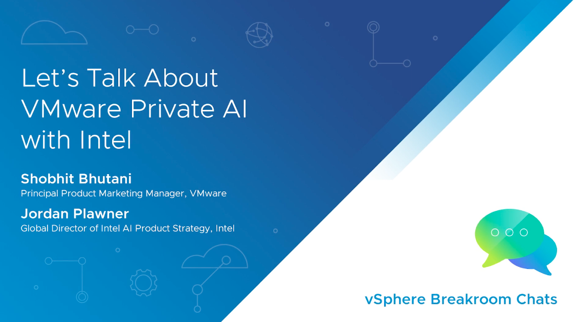 Let’s Talk About VMware Private AI with Intel | Breakroom Chats Episode ...