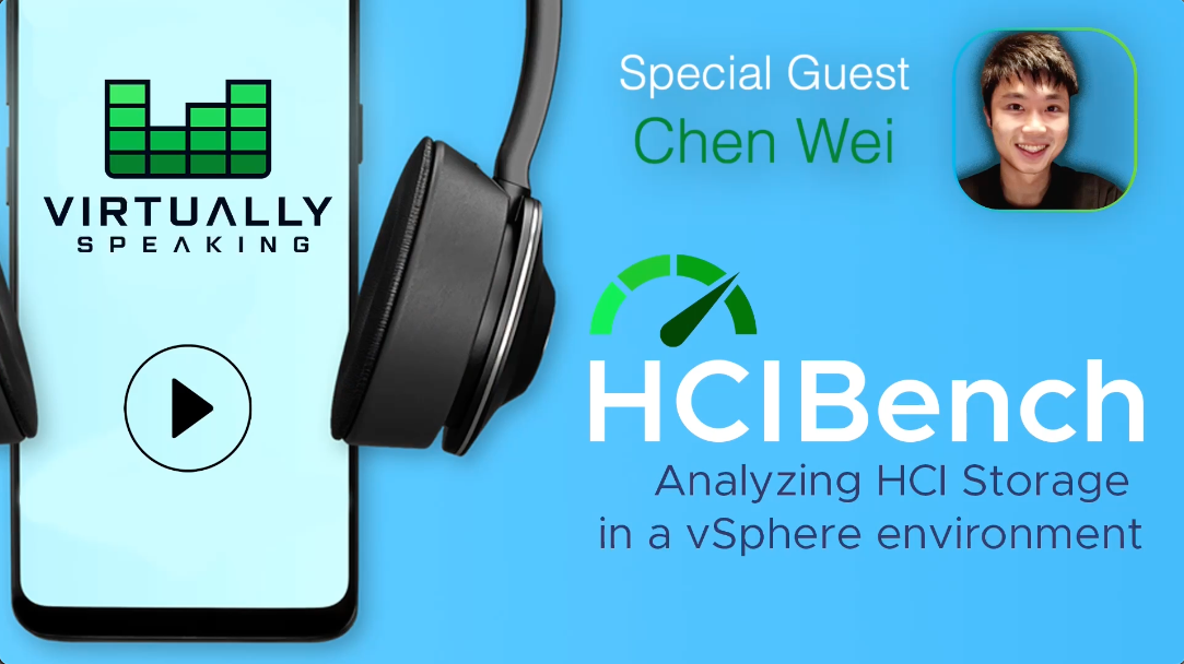 Virtually Speaking Podcast: Analyzing HCI Storage Performance in a ...