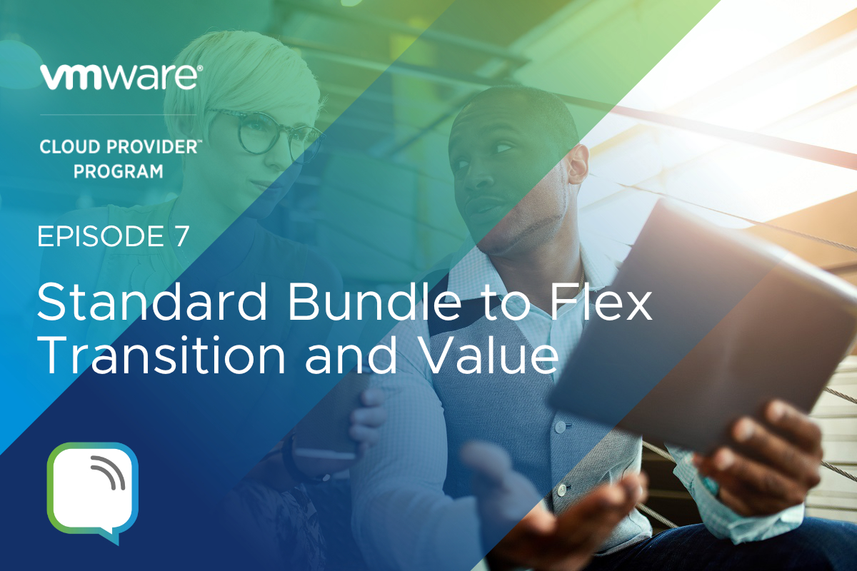 Unlock more value move from the Standard Bundle to Flex today! - VMware ...