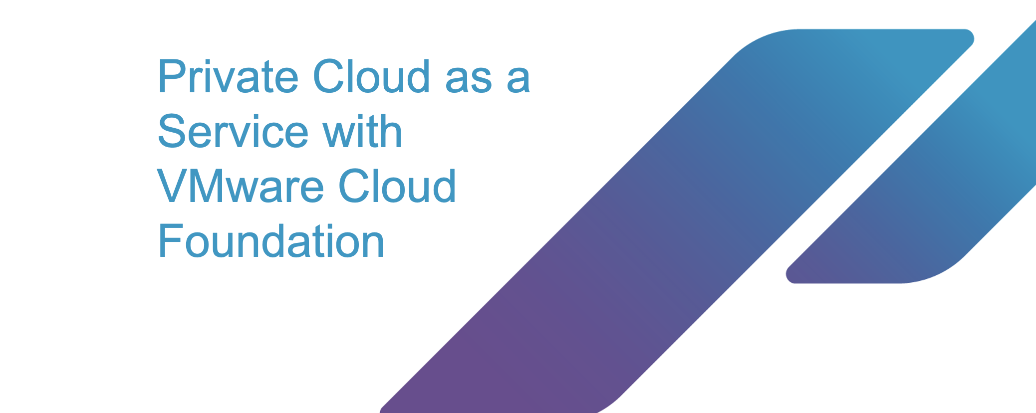 Delivering Private Cloud as a Service with VMware Cloud Foundation ...