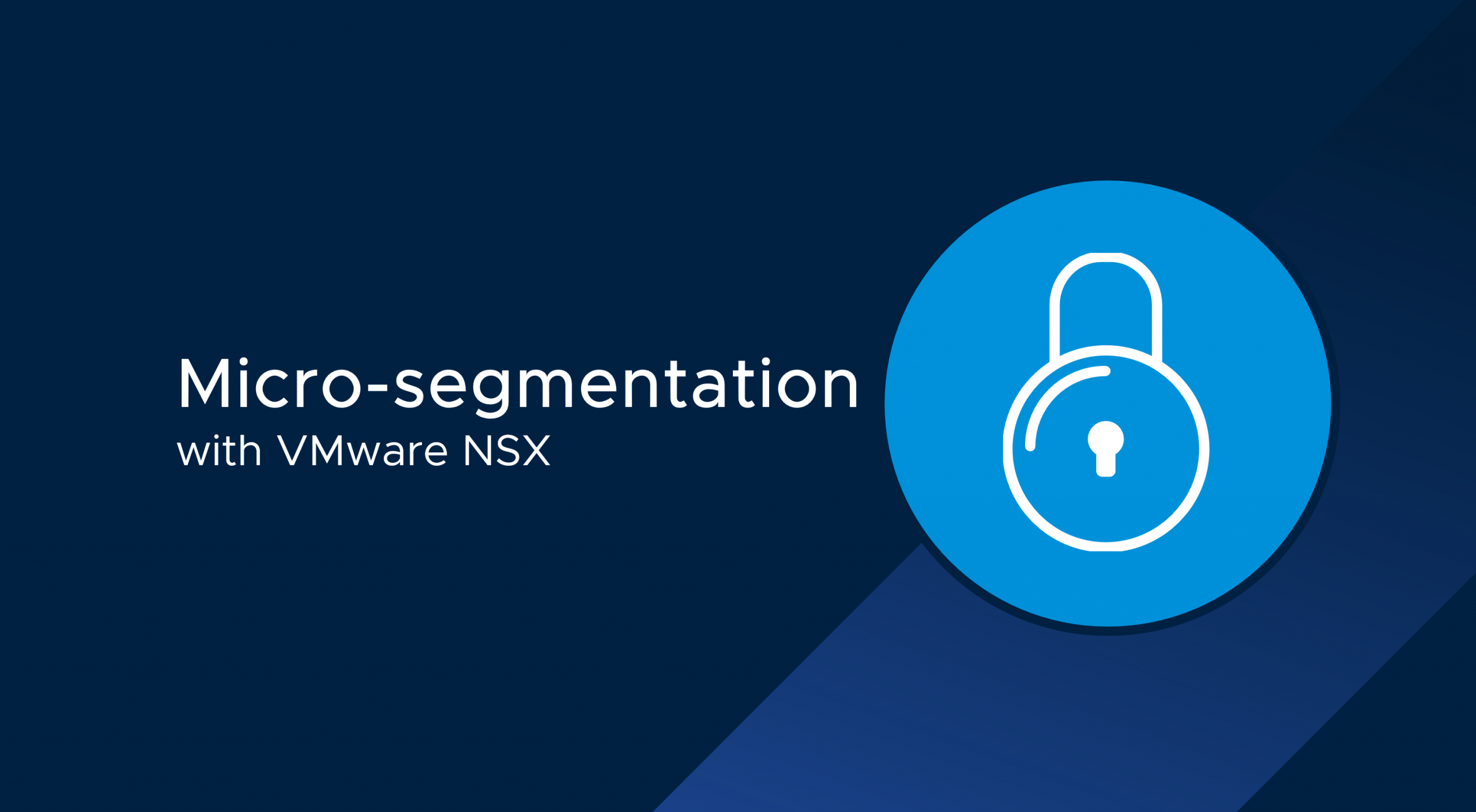 Overcoming the Barriers to Micro-segmentation | VMware