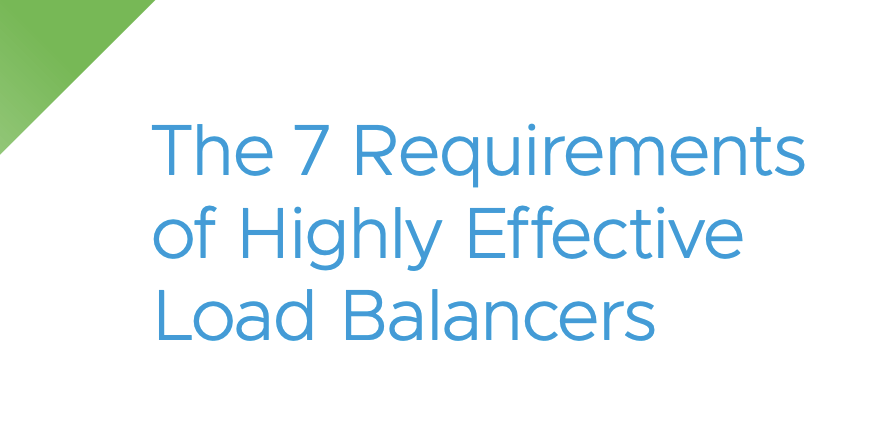 The 7 Requirements of Highly Effective Load Balancers - Network and ...