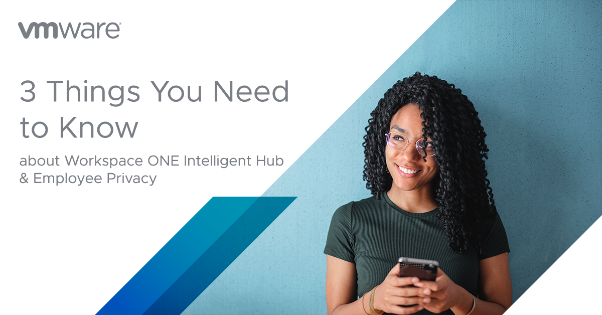 3 Things You Need to Know About Workspace ONE Intelligent Hub ...